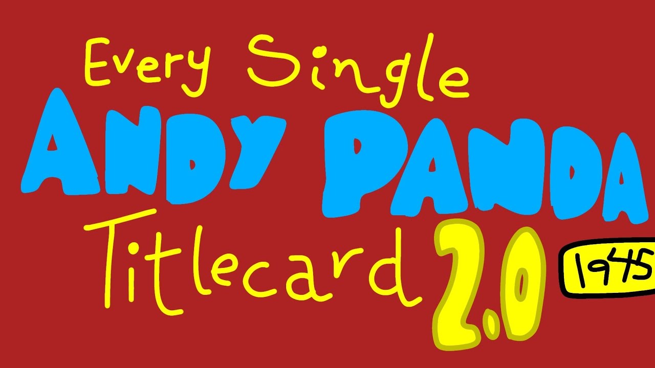 Every Single Andy Panda Titlecard 2.0 (1945) - YouTube