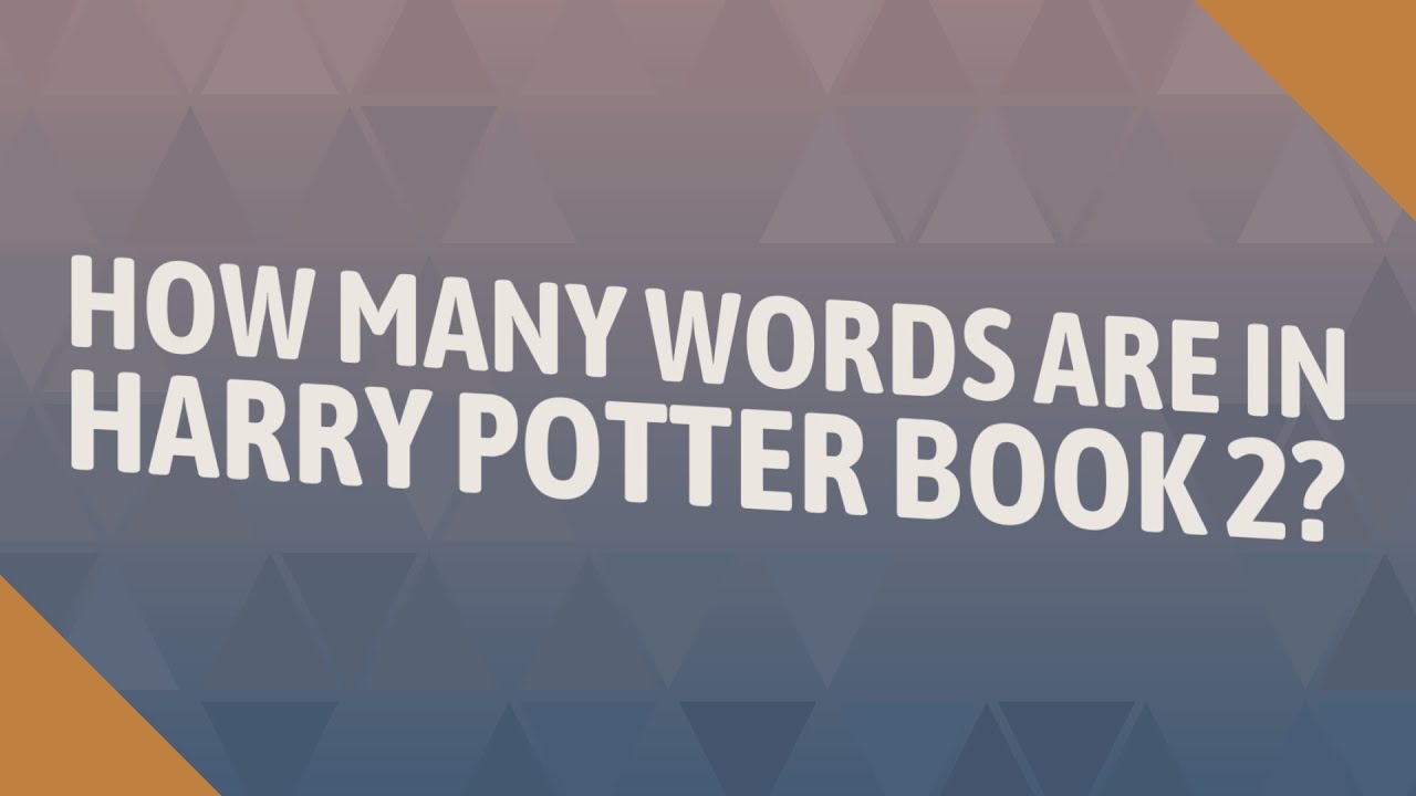 How many words are in Harry Potter Book 2? - YouTube