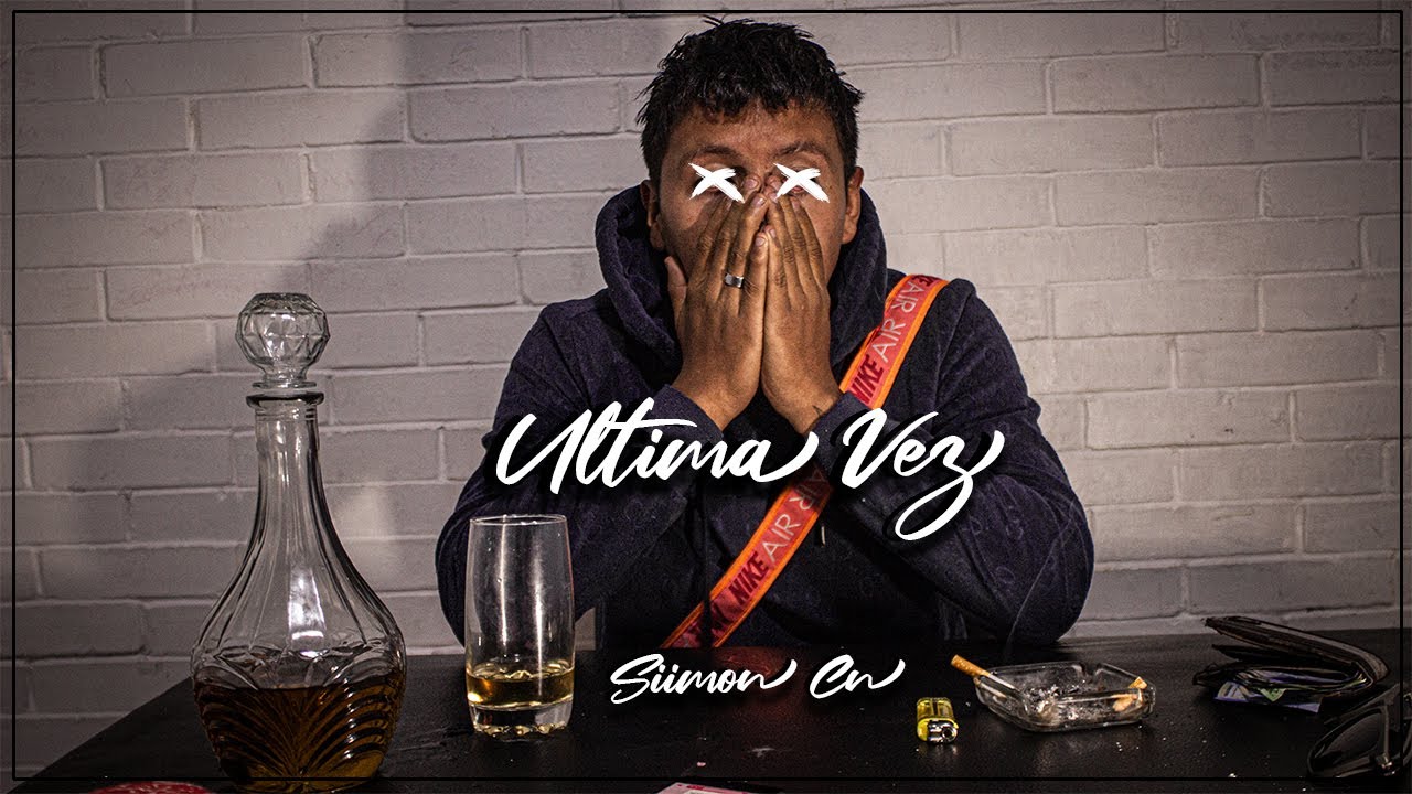 Siimon Cn - Ultima vez (VIDEO OFICIAL) - YouTube