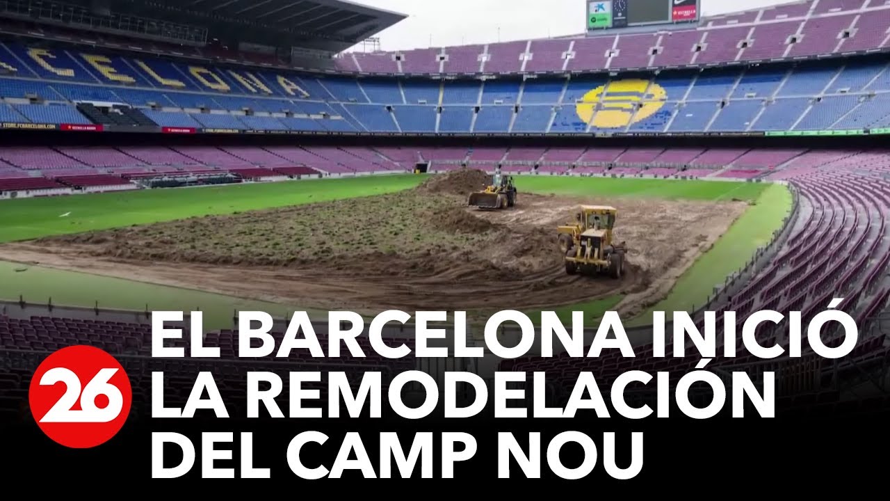 ESPAÑA | Barcelona empezó a remodelar su estadio | Videos | Canal26.com