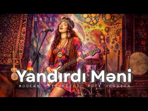 Nadir Bayramlı-Yandırdı Məni | Zadehi Records 2026 (Modern psychedelic rock version) 