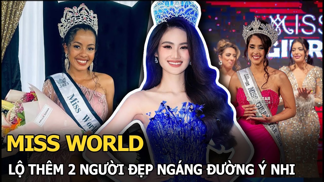 Miss World: Lộ thêm 2 người đẹp ngáng đường Ý Nhi - YouTube