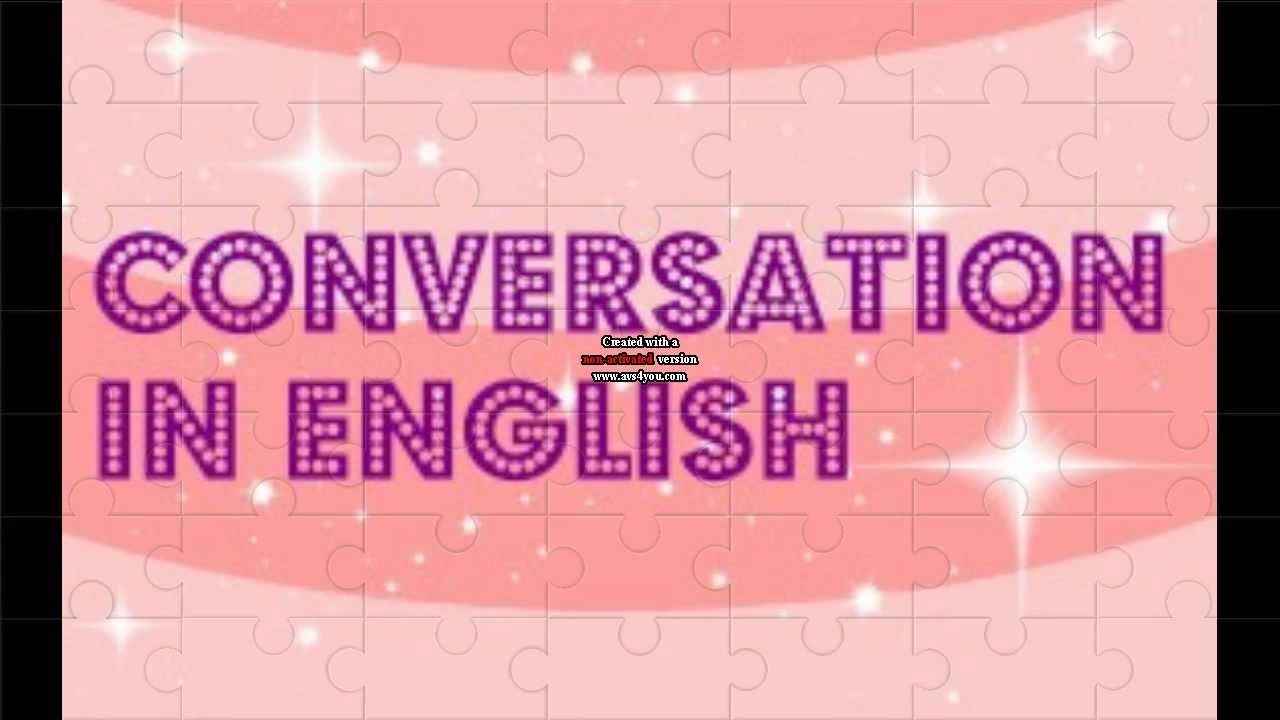 CONVERSATION IN ENGLISH 4 B YouTube conversation-in-english-4-b-youtube