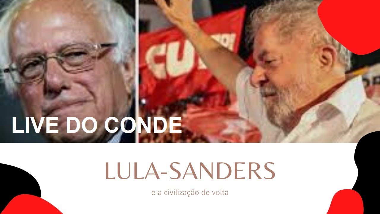 Live do Conde: Lula-Sanders e a civilização de volta - YouTube