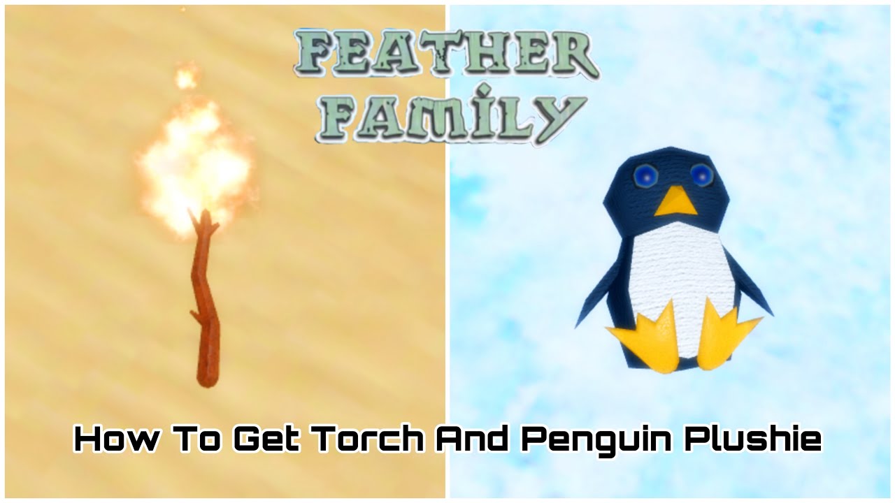 How To Get Torch And Penguin Plushie In Feather Family - YouTube