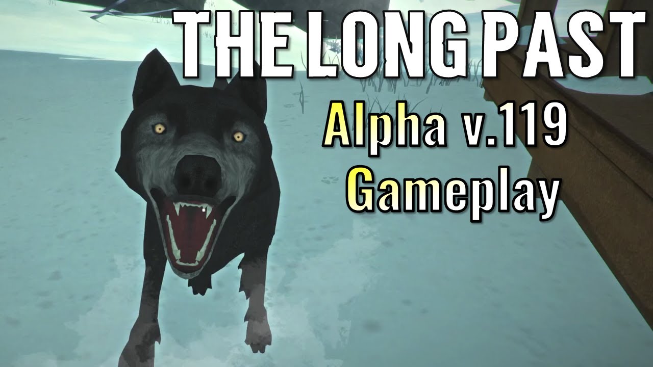 The Long Dark Retrospective Gameplay: Early Access Alpha (Time Capsule v.0.119) - YouTube