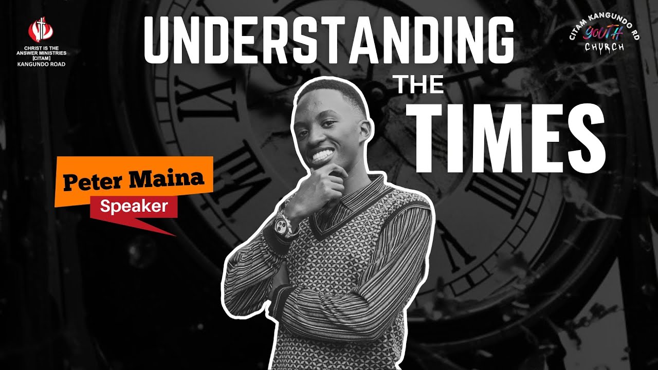 YOUTH MONTH || UNDERSTANDING THE TIMES || A Sermon By PETER MAINA || 4TH AUGUST 2024 - YouTube