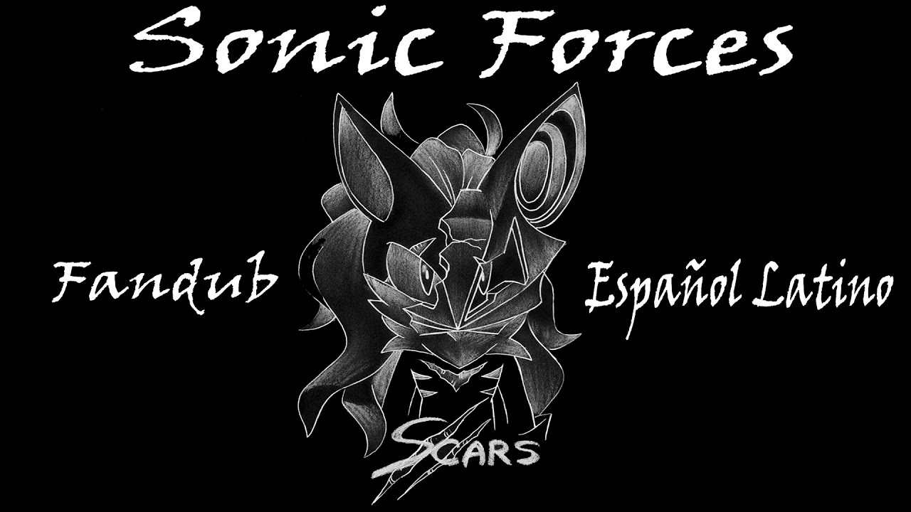 Sonic Forces-SCARS (Fandub Español Latino) - YouTube