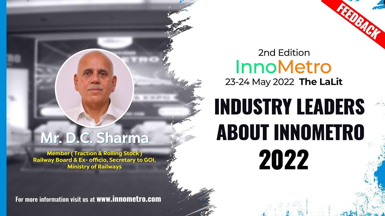 Industry Leaders about InnoMetro 2022 | Mr. D.C. sharma sharing his ...