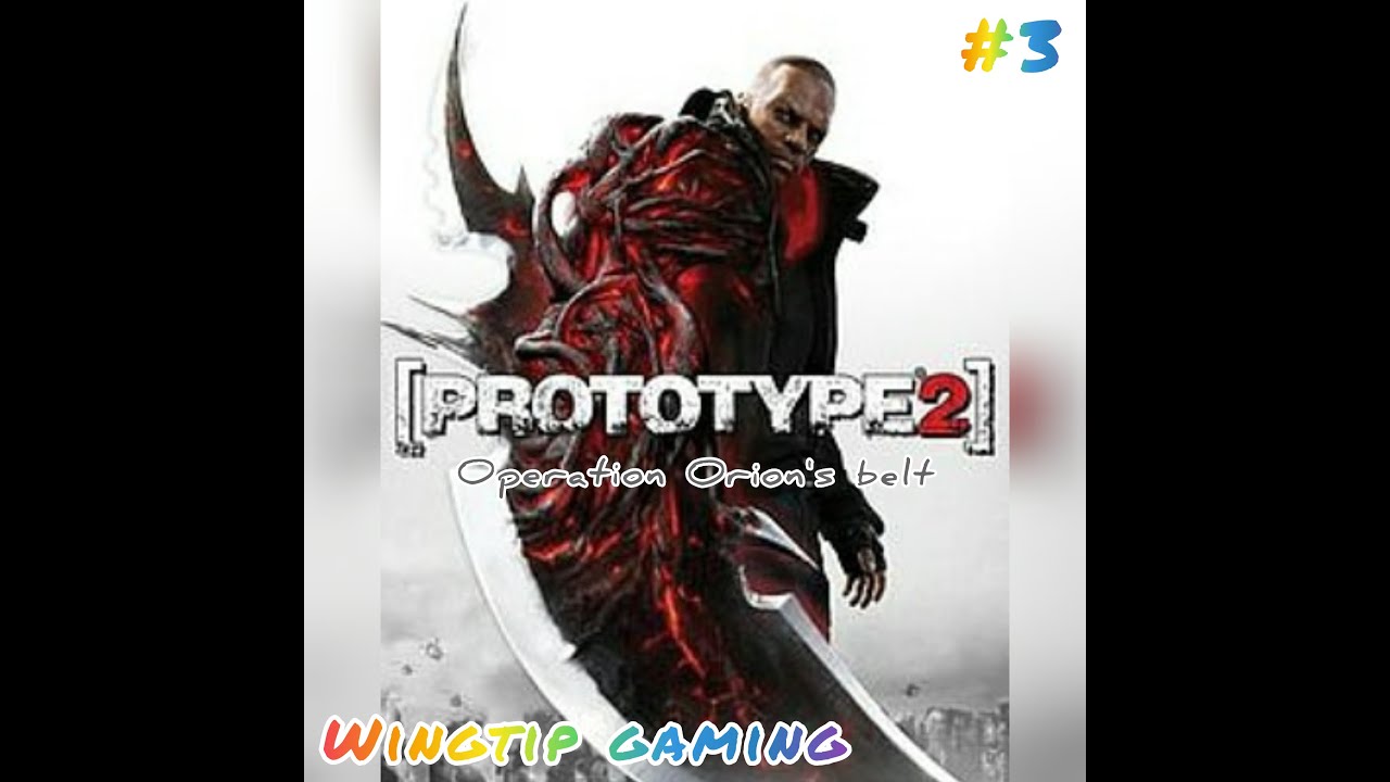 PROTOTYPE 2 | OPERATION-ORION’s BELT | WINGTIP GAMING - YouTube