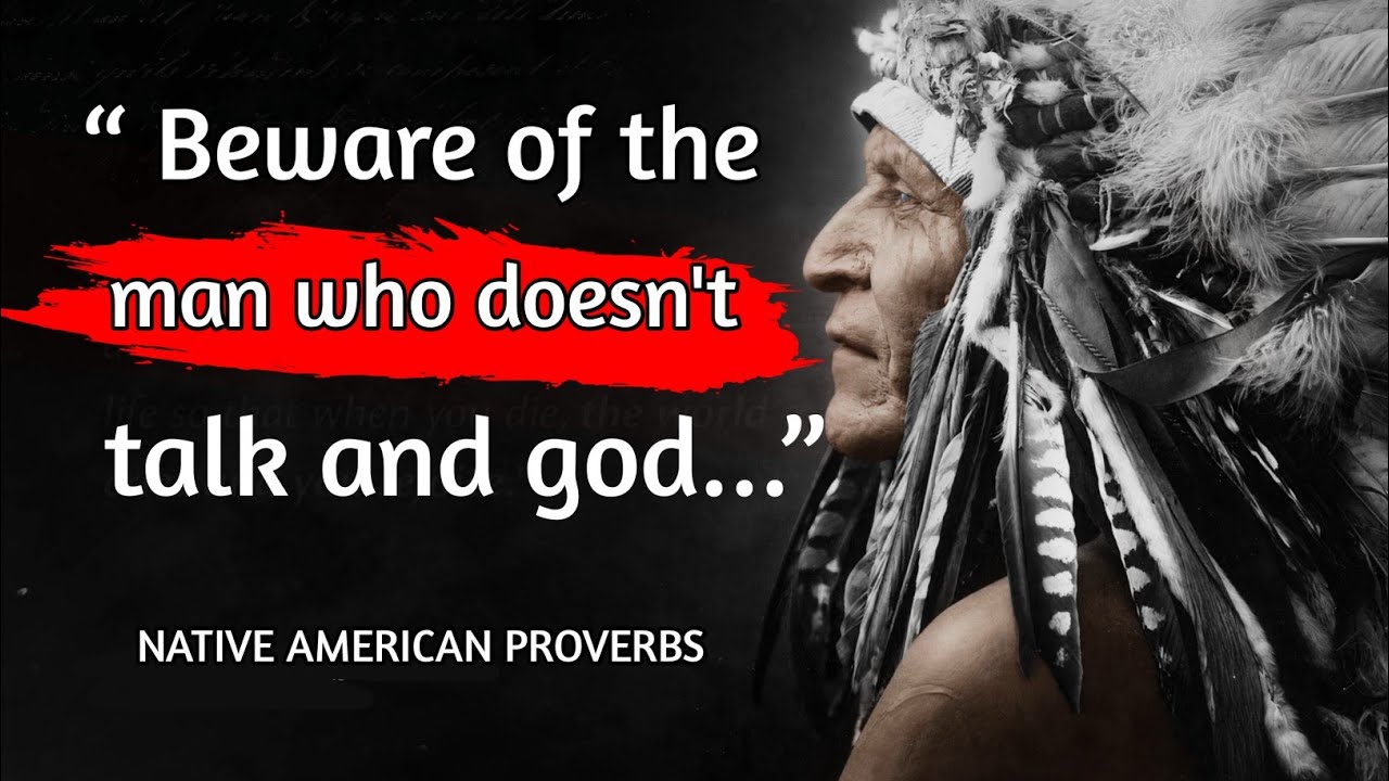Native American Proverbs And Wisdom Quotes About Life - YouTube