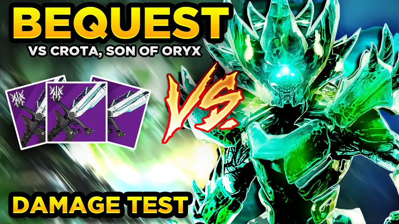Bequest vs Crota, Son of Oryx | Crota's End DPS Test | Destiny 2 - YouTube