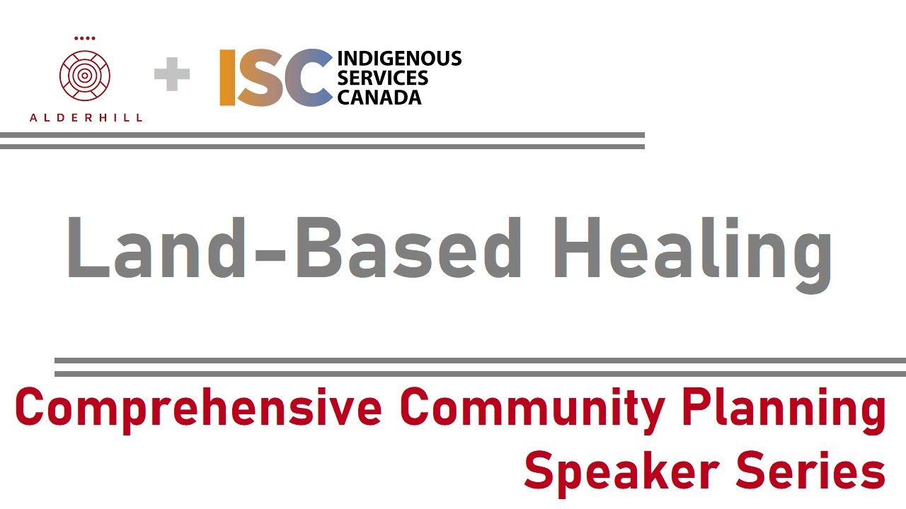 Land Based Healing for Comprehensive Community Planning (English) - YouTube