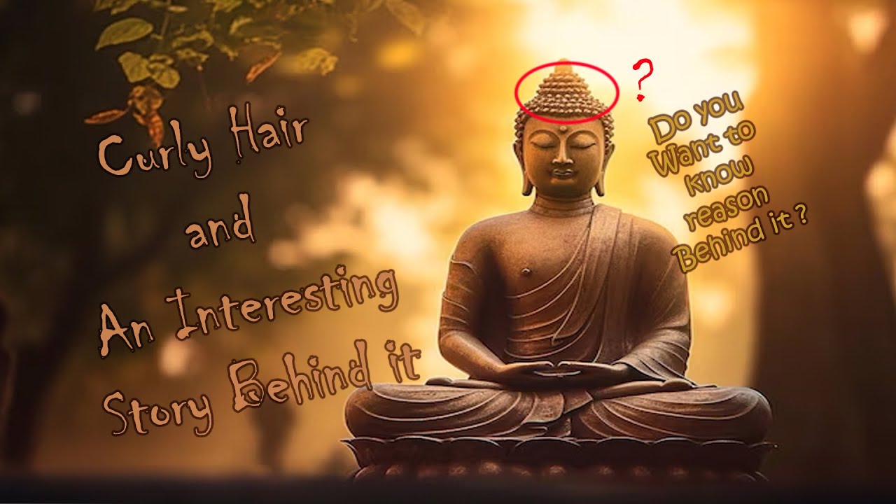 Amazing story behind the curly hair of Gauthama Buddha #facts - YouTube