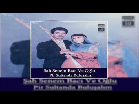 Şah Senem Bacı Ve Oğlu & Yavuz Bingöl - Oy Bulut | Pirsultanda Buluşalım | © Şah Plak