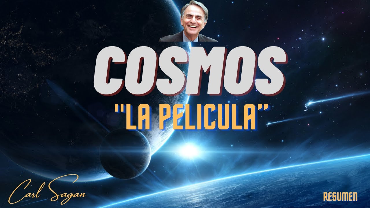 Resumen Ampliado de Cosmos: Viaje a través del Universo y la Historia ...
