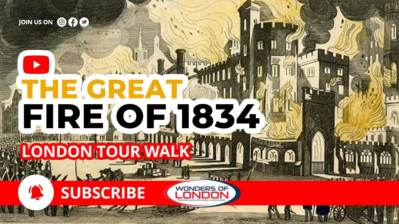 The Great Fire of 1834 | LONDON TOUR WALK | Wonders of London - YouTube