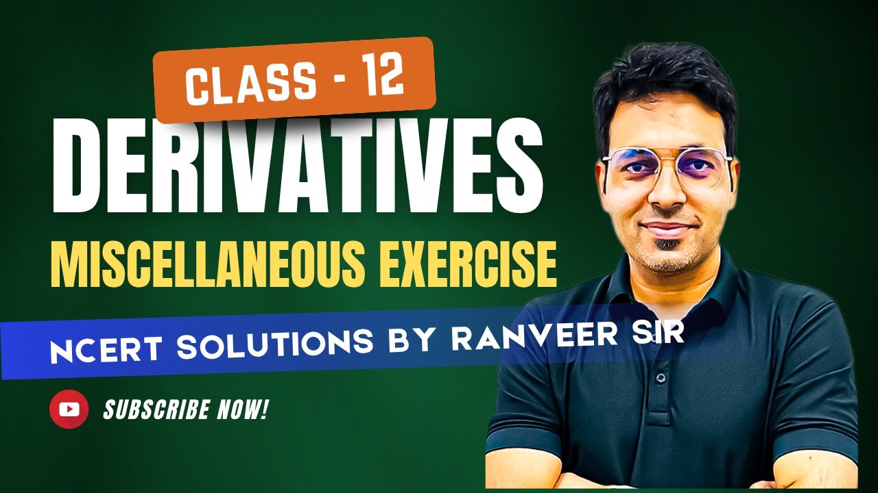 Miscellaneous Exercise | Derivatives Class 12 | NCERT Solutions ...