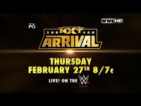 Don't Miss NXT ArRival - Thursday, Feb. 27th at 8/7c only on WWE Network!