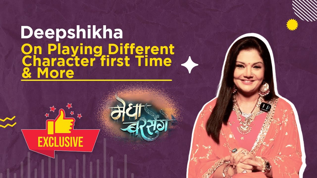 Megha Barsenge | Deepshikha Nagpal On New show, Different Character, experience with Cast & More ...