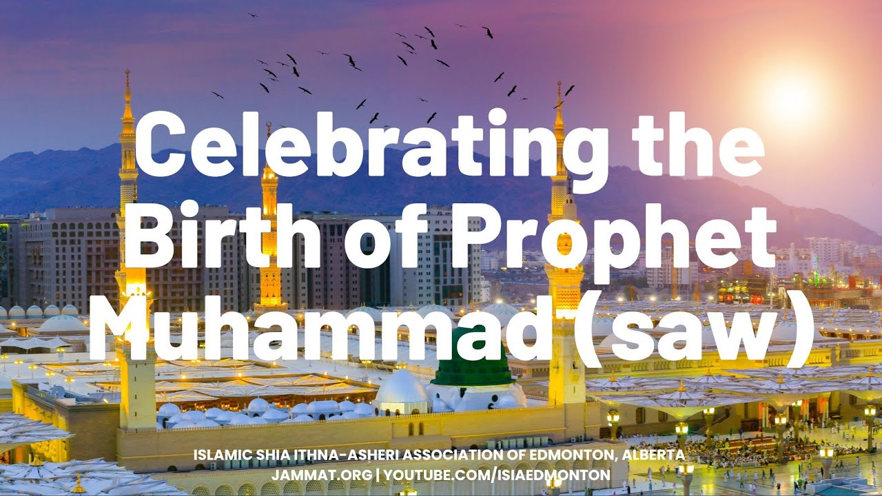 Celebrating the Birth of Prophet Muhammad (saw) - YouTube