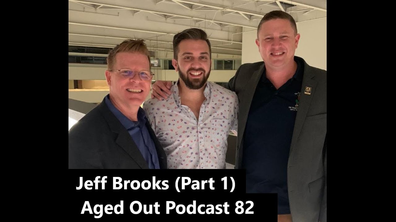 Aged Out Podcast 82 (Part 1) - Jeff Brooks - YouTube
