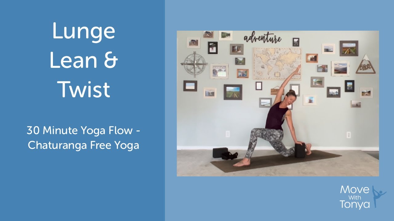 Lunge Lean and Twist – 30 Minute Yoga Flow - Chaturanga Free Yoga - YouTube
