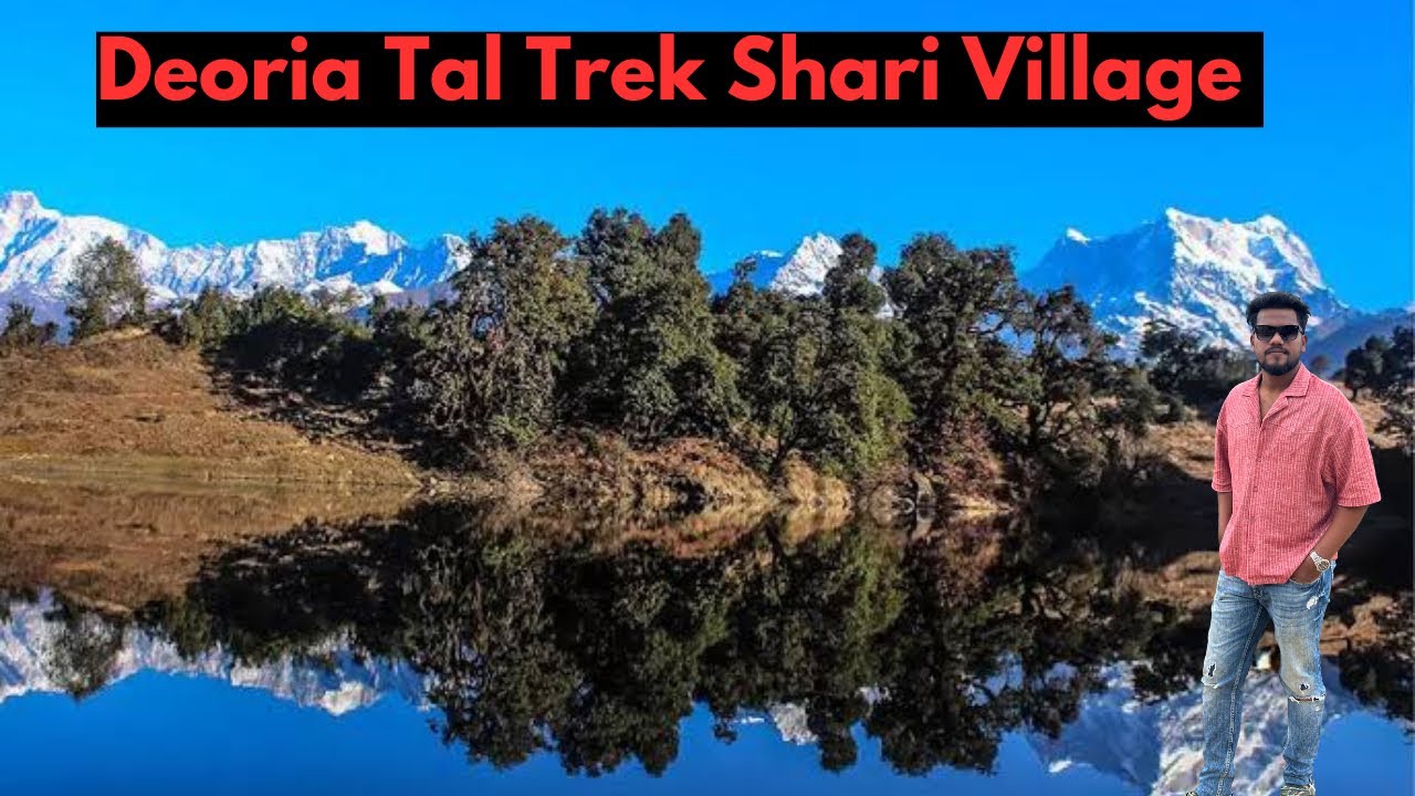 Deoria Tal Trek ||Shari Village ||Deoria Tal Uttarakhand || Snow View ...