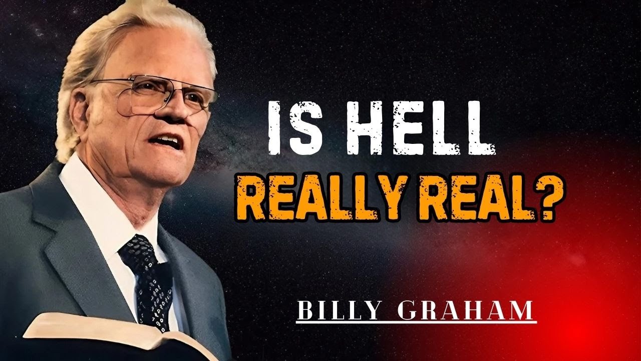 IS HELL REALLY REAL? || BILLY GRAHAM MESSAGE - YouTube