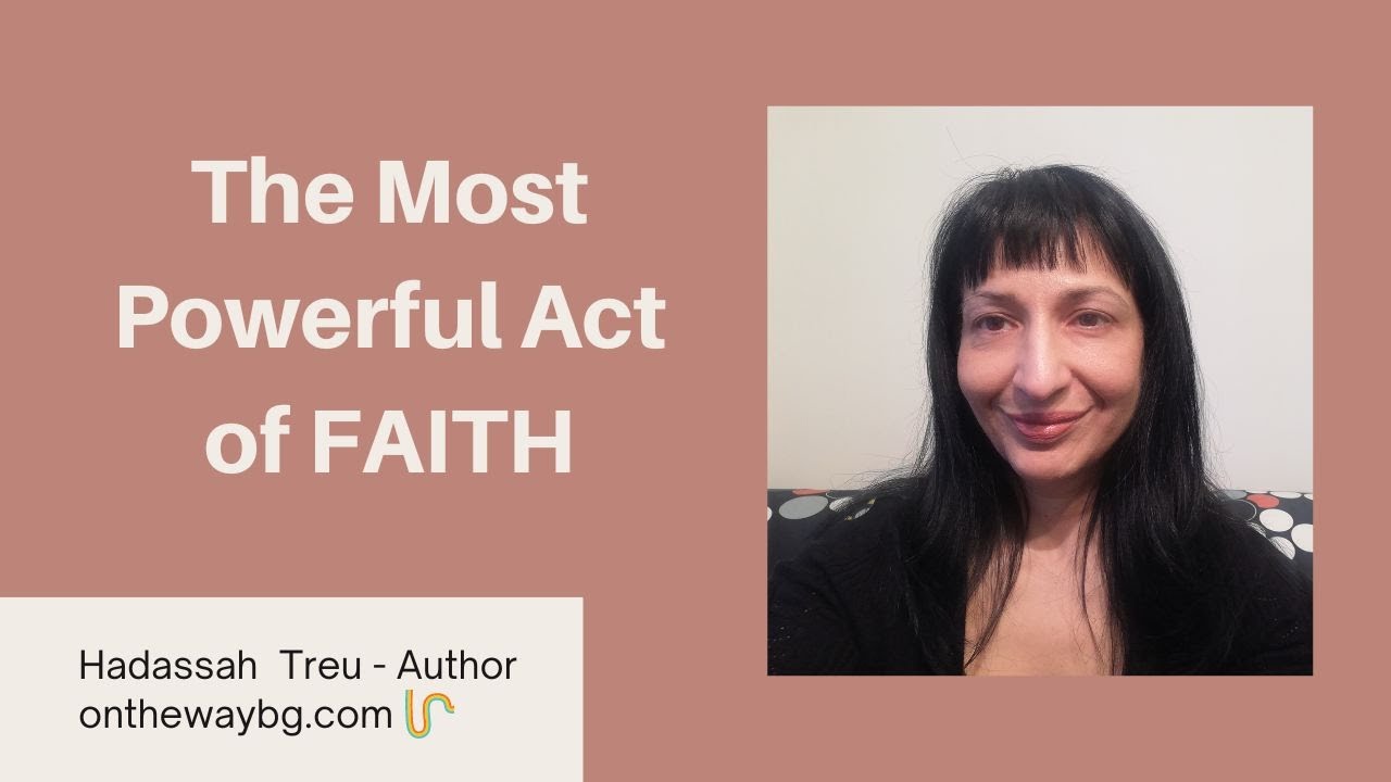 The Most Powerful Act of Faith - YouTube