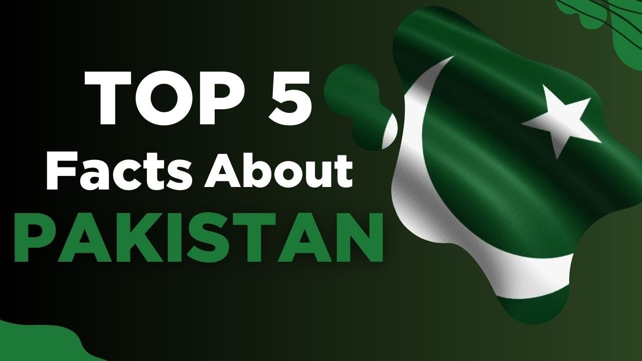 Top 5 Interesting Facts About PAKISTAN - YouTube