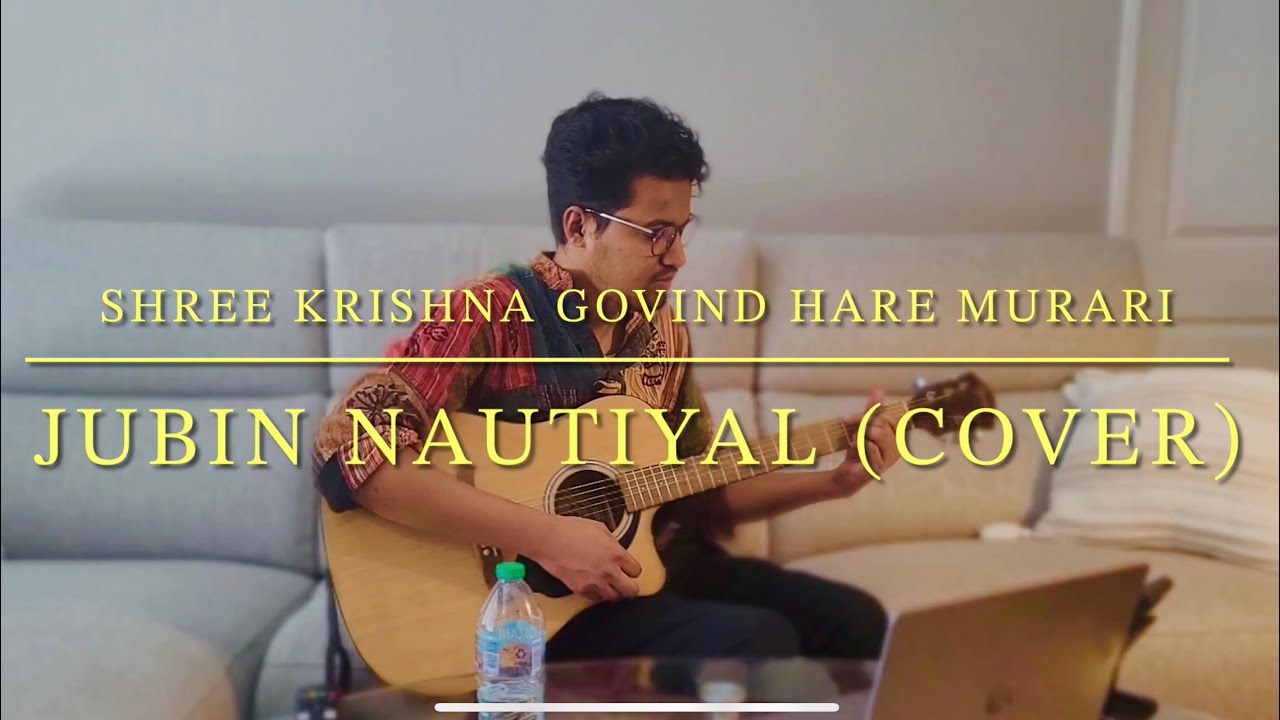 Shree Krishna Govind Hare Murari | Jubin Nautiyal | Cover | Prakash Niroula - YouTube