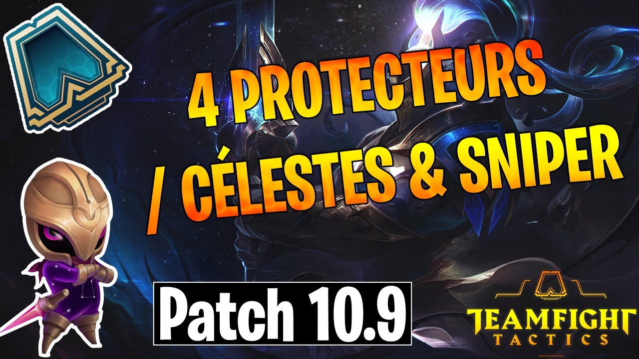 [TFT] LA COMPO 4 PROTECTEURS / ÊTRES CÉLESTES + SNIPER ! - YouTube