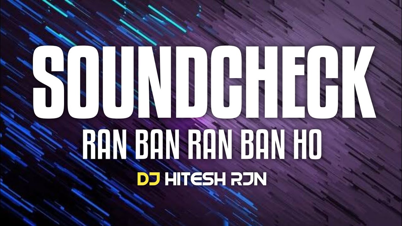 RAN BAN RAN BAN HO | SOUND CHECK MIX | CG BHAKTI SPL | CG REMIX | CG DJ ...