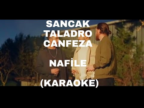 SANCAK#TALADRO#CANFEZA NAFİLE (KARAOKE)