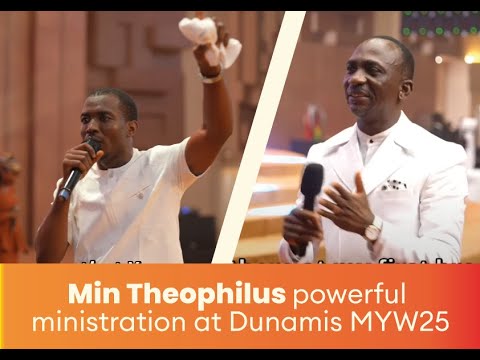 Minister Theophilus Sunday deep ministration at the Dunamis MYW25 - YouTube