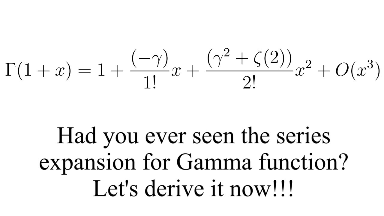 Series expansion for gamma function - YouTube