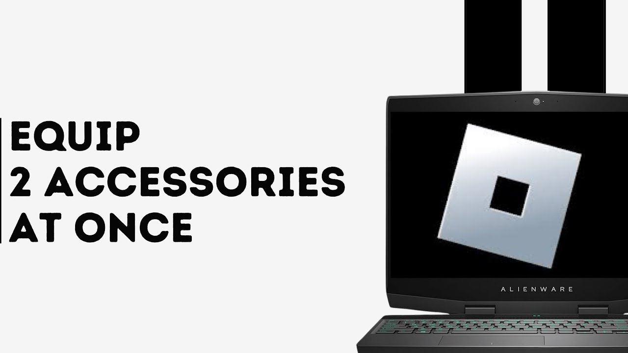 How to Equip 2 Accessories at Once on Roblox - YouTube