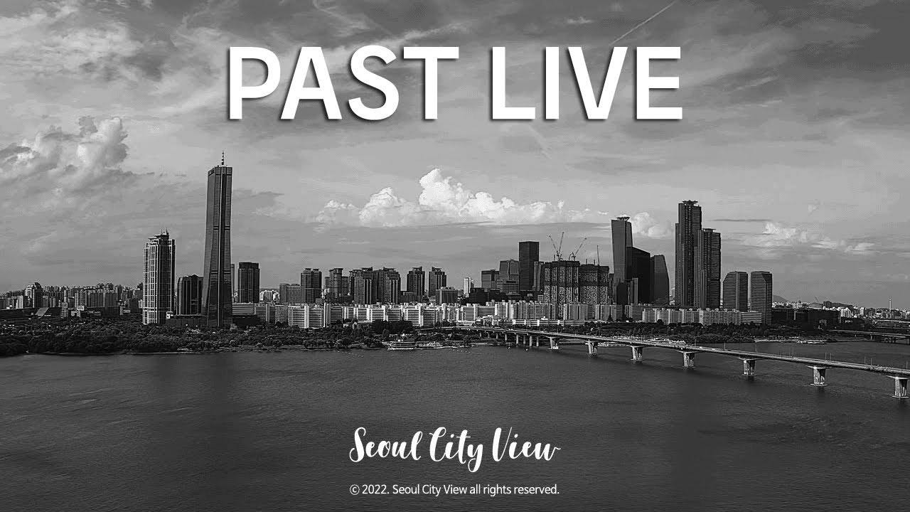 [Past LIVE] 실시간 서울 한강 여의도 63빌딩 Seoul City over the Han River / BGM Calm ...