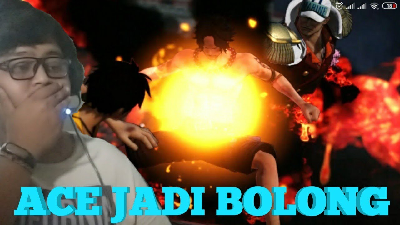 ONE PIECE PIERATE WARRIORS 4 : ACE JADI BOLONG - YouTube