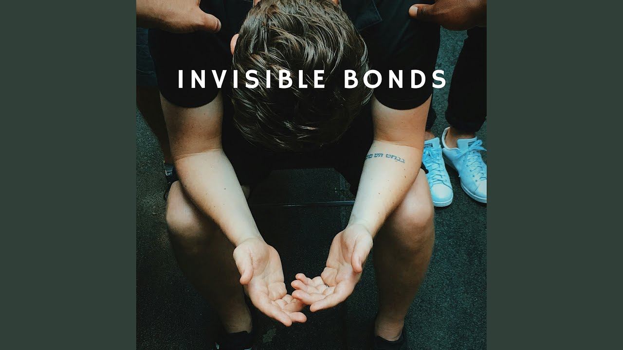Invisible Bonds - YouTube
