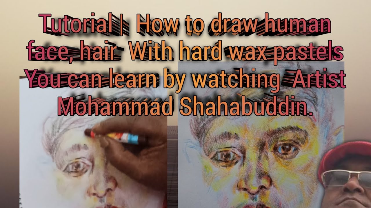 Tutorial | How to draw human face, hair With hard wax pastels You can ...