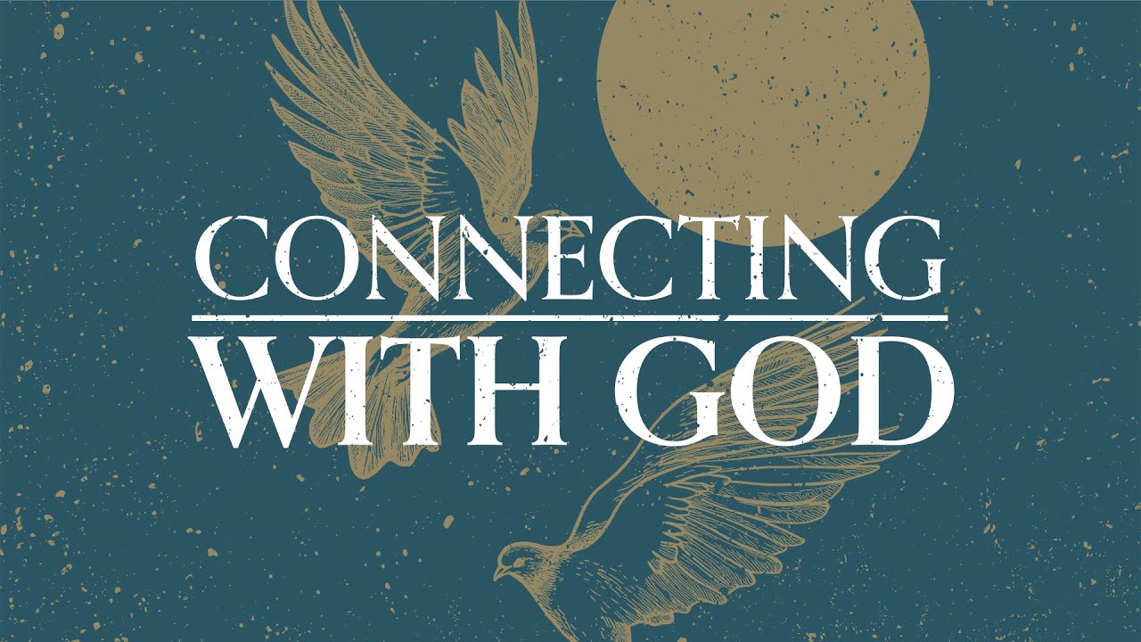 Connecting with God Pt. 2 - YouTube