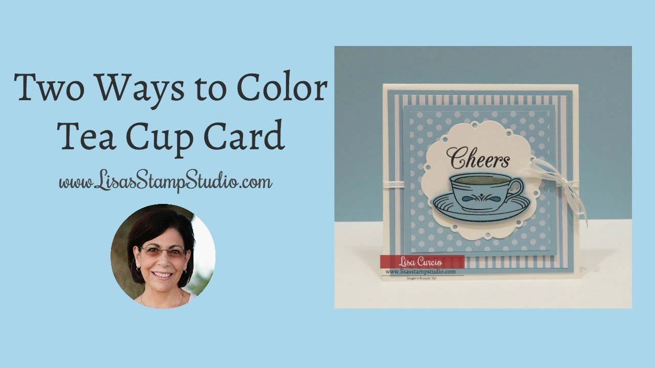 Two Ways to Color Tea Cup Card - YouTube