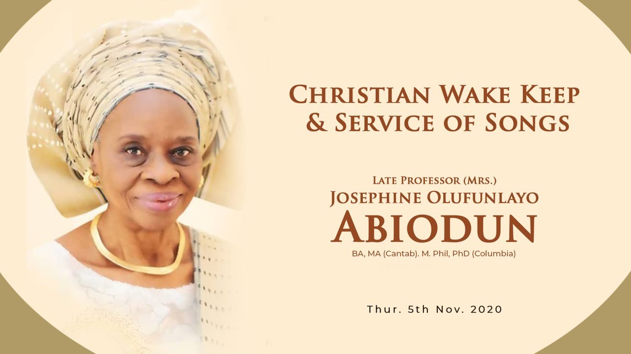 Christian Wake-Keep & Service of Songs - Late Prof. (Mrs.) Josephine ...
