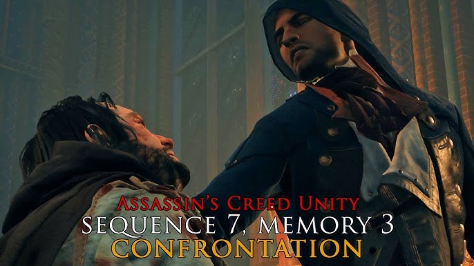 Assassin's Creed Unity Sequence 7 Memory 3 - Chi Tiết Hướng Dẫn và Phân Tích Nhiệm Vụ