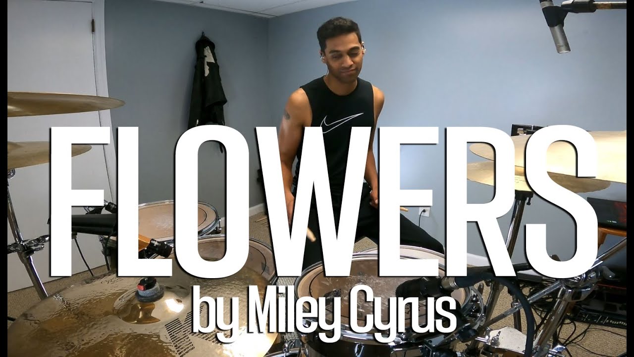 Flowers by Miley Cyrus (drum cover) - YouTube