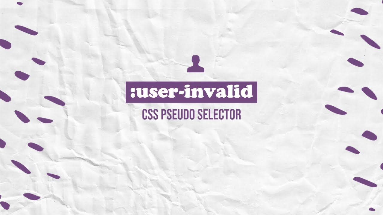 :user-invalid : CSS Pseudo Class Explained ! - YouTube