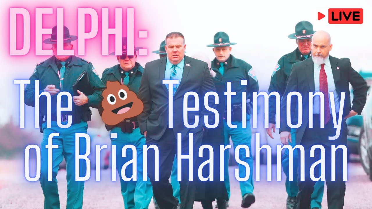 DELPHI: The 💩 Testimony of Brian Harshman #delphimurders #delphicase # ...