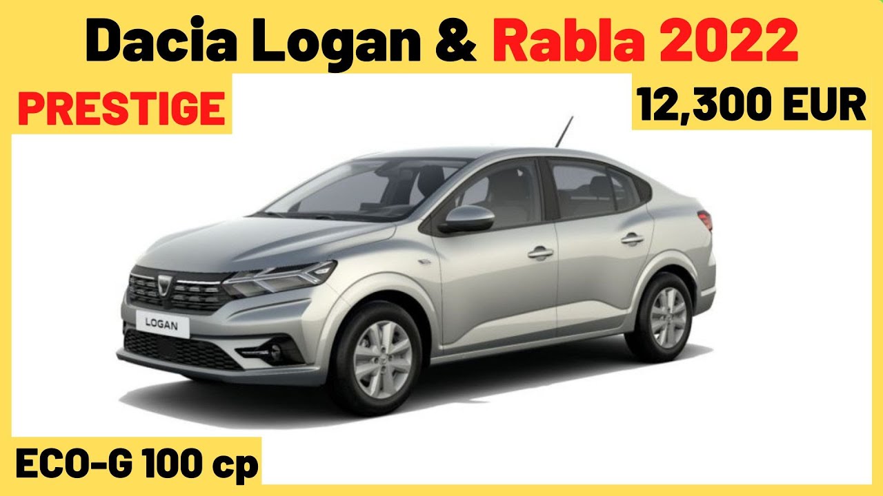 Rabla 2022: Dacia Logan de la 4 EUR pe zi, cu GPL din fabrică - YouTube